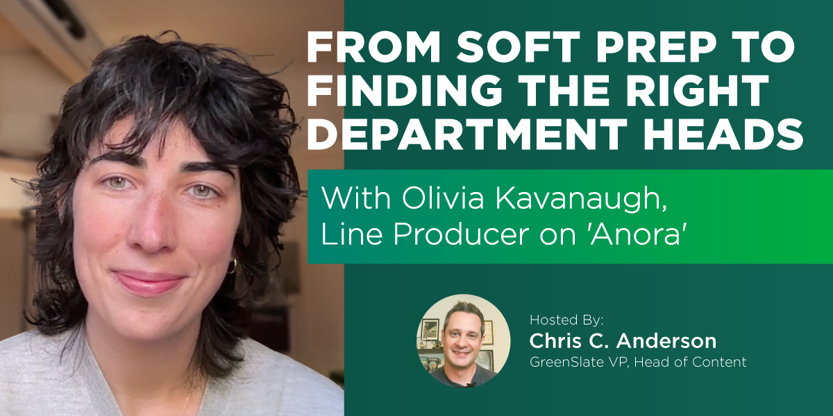 Production Insights & Advice From ANORA Line Producer Olivia Kavanaugh